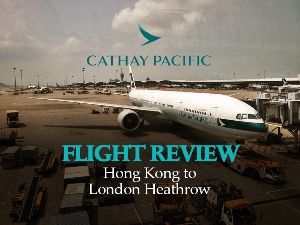 Flight Review: Cathay Pacific – Hong Kong to London Heathrow